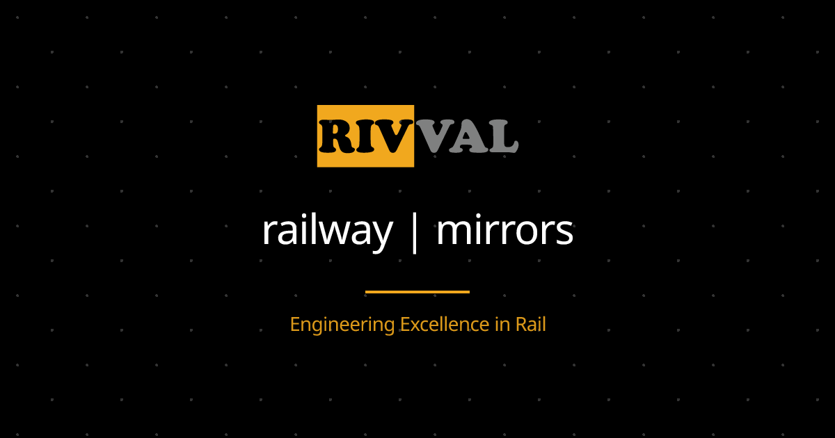 railway | mirrors | RIVVAL LTD