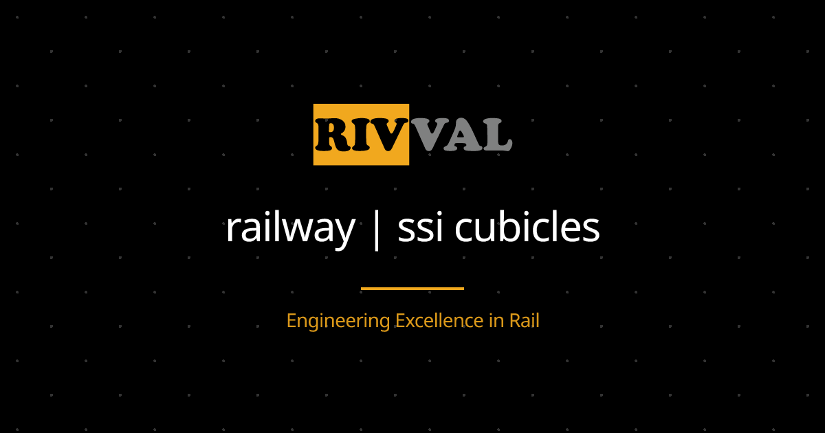 railway | ssi cubicles | RIVVAL LTD